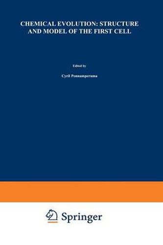 Chemical Evolution: Structure and Model of the First Cell: Conference ...