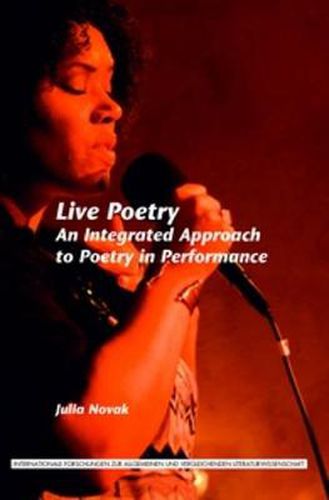 Live Poetry: An Integrated Approach to Poetry in Performance, Julia ...