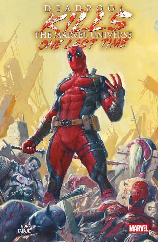 Deadpool Kills The Marvel Universe One Last Time, Cullen Bunn ...