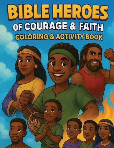 Bible Heroes of Courage & Faith, Lokesia Howard (9798993993201 ...