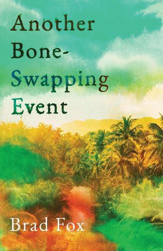 Another Bone-Swapping Event, Brad Fox (9781837733569) — Readings Books
