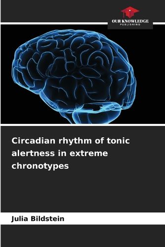 Circadian rhythm of tonic alertness in extreme chronotypes, Julia ...