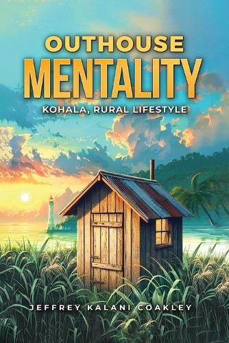 Outhouse Mentality, Jeffrey Kalani Coakley (9798349536120) — Readings Books