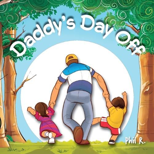 Daddy's Day Off, Phil R (9798822976009) — Readings Books