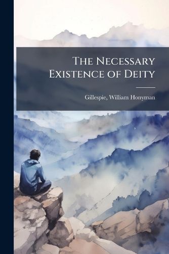 The Necessary Existence of Deity, (9781025227443) — Readings Books