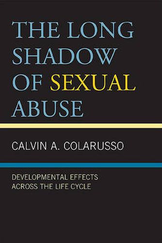 The Long Shadow of Sexual Abuse: Developmental Effects across the Life ...