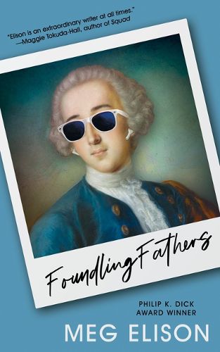 Foundling Fathers, Meg Elison (9781616964580) — Readings Books