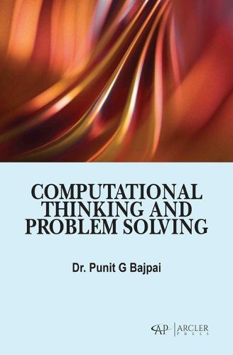 Computational Thinking and Problem Solving, Punit G Bajpai (9781779569660) — Readings Books