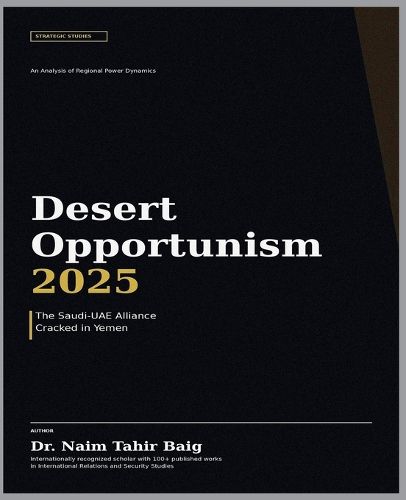 Desert Opportunism 2025, Naim Tahir Baig (9798233647628) — Readings Books