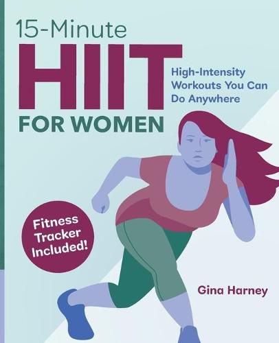 15-Minute Hiit for Women: High Intensity Workouts You Can Do Anywhere ...