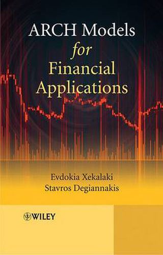 ARCH Models for Financial Applications, Evdokia Xekalaki,Stavros ...