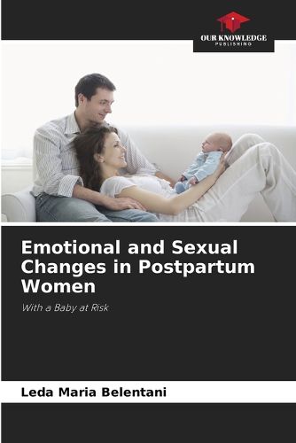 Emotional and Sexual Changes in Postpartum Women, Leda Maria Belentani ...