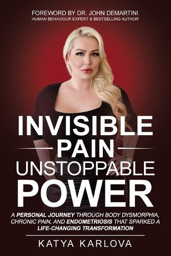 Invisible Pain, Unstoppable Power, Katya Karlova (9798989657360 ...