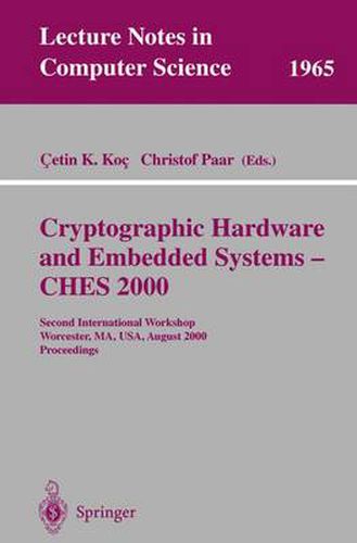 Cryptographic Hardware and Embedded Systems - CHES 2000: Second ... Cryptographic Hardware and Embedded Systems - CHES 2000: Second ...