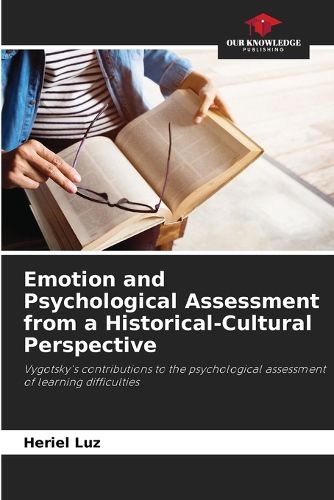 Emotion and Psychological Assessment from a Historical-Cultural ...