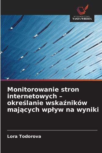 Monitorowanie stron internetowych - określanie wskaźnikow mających ...