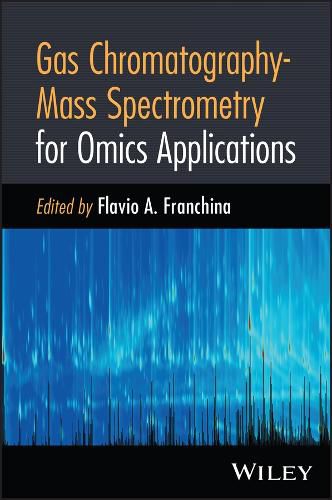 Gas Chromatography-Mass Spectrometry for Omics Applications ...