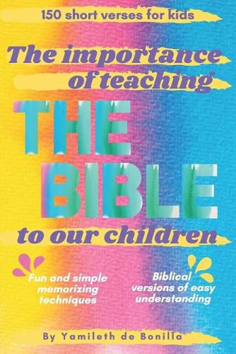 The Importance Of Teaching The Bible To Our Children Yamileth De the-importance-of-teaching-the-bible-to-our-children-yamileth-de