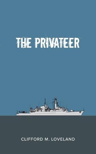 The Privateer, Clifford Loveland (9781800313132) — Readings Books