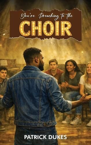 You're Preaching To The Choir, Patrick Dukes (9798903541737) — Readings ...