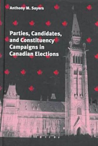 Parties, Candidates, and Constituency Campaigns in Canadian Elections ...
