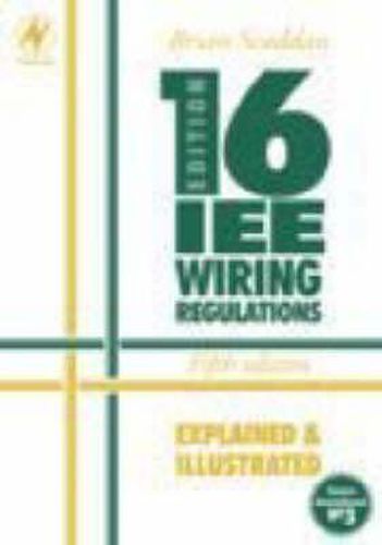 IEE 16th Edition Wiring Regulations Explained and Illustrated, Brian ...