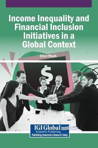 Income Inequality and Financial Inclusion Initiatives in a Global ...