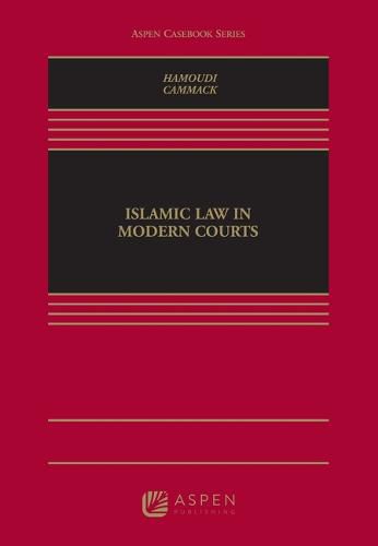 Islamic Law in Modern Courts, Haider Ala Hamoudi,Mark Cammack ...